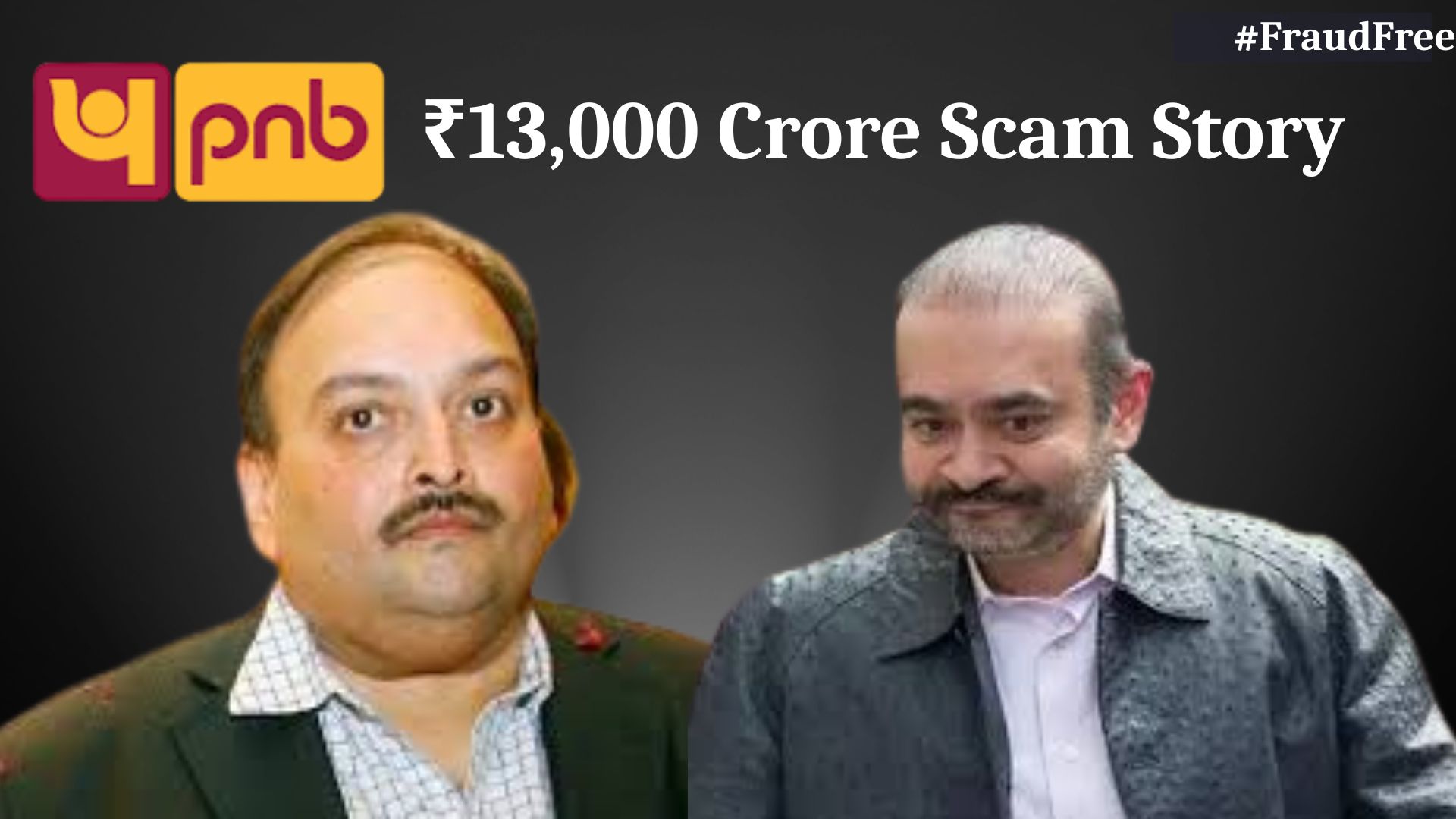 Nirav Modi Scam: How ₹13,000 Cr Was Looted from PNB